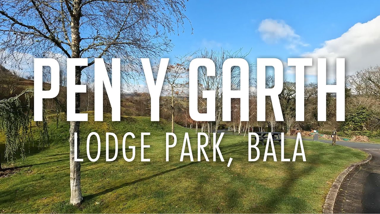 Pen Y Garth Lodge Park, Bala, Wales, UK | Tour & Lodge - YouTube