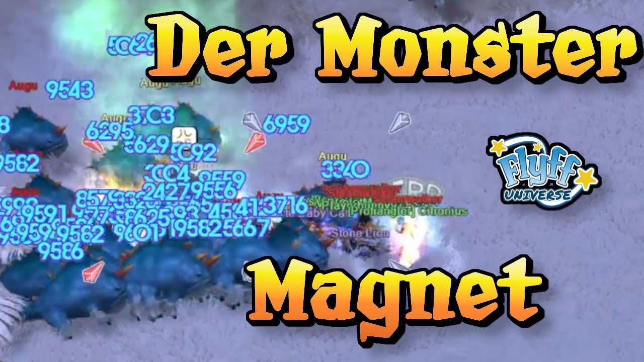 Flyff Universe - Mein Elementor ist der Monster Magnet! Leecher Level ...