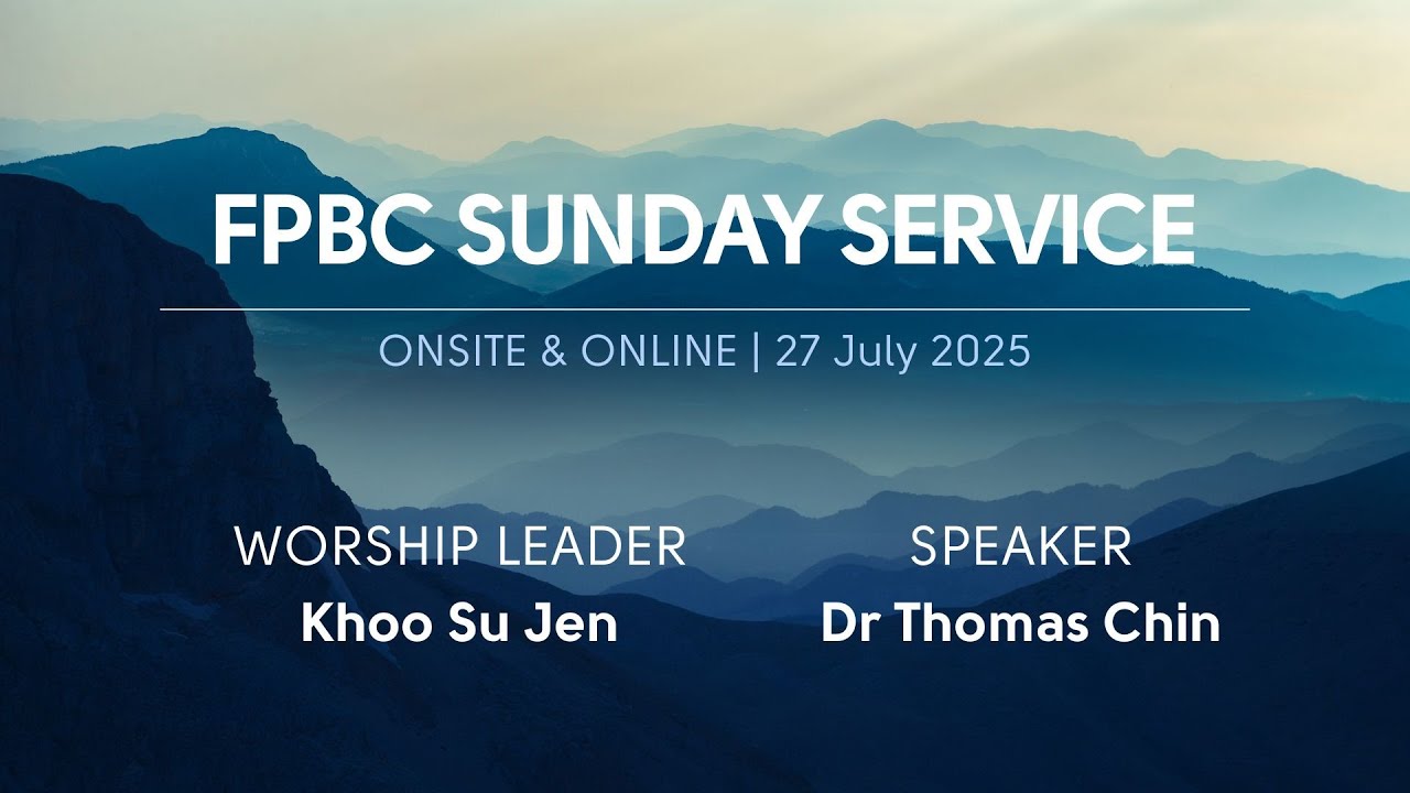 FPBC Sunday Service Livestream - 27 July 2025 - YouTube