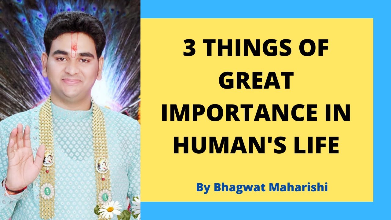 3 Important Things Of Human Life. जीवन के लिए 3 महत्वपूर्ण बातें I ...