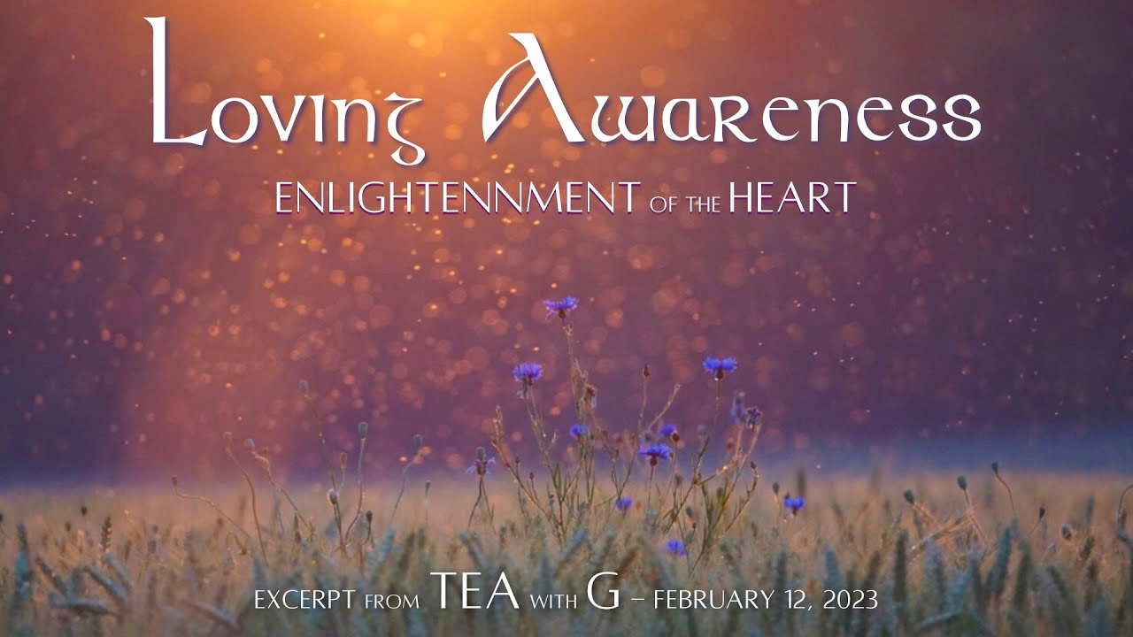 Loving Awareness - Enlightenment of the Heart - YouTube