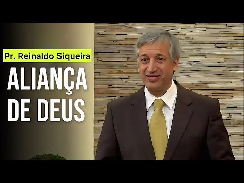 Pastor Reinaldo Siqueira - Palestra Bíblica: Alianças de Deus # ...