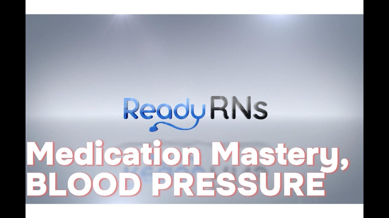 Master Blood Pressure Medications with ReadyRNs' Nurse Medication Mastery Tool - YouTube