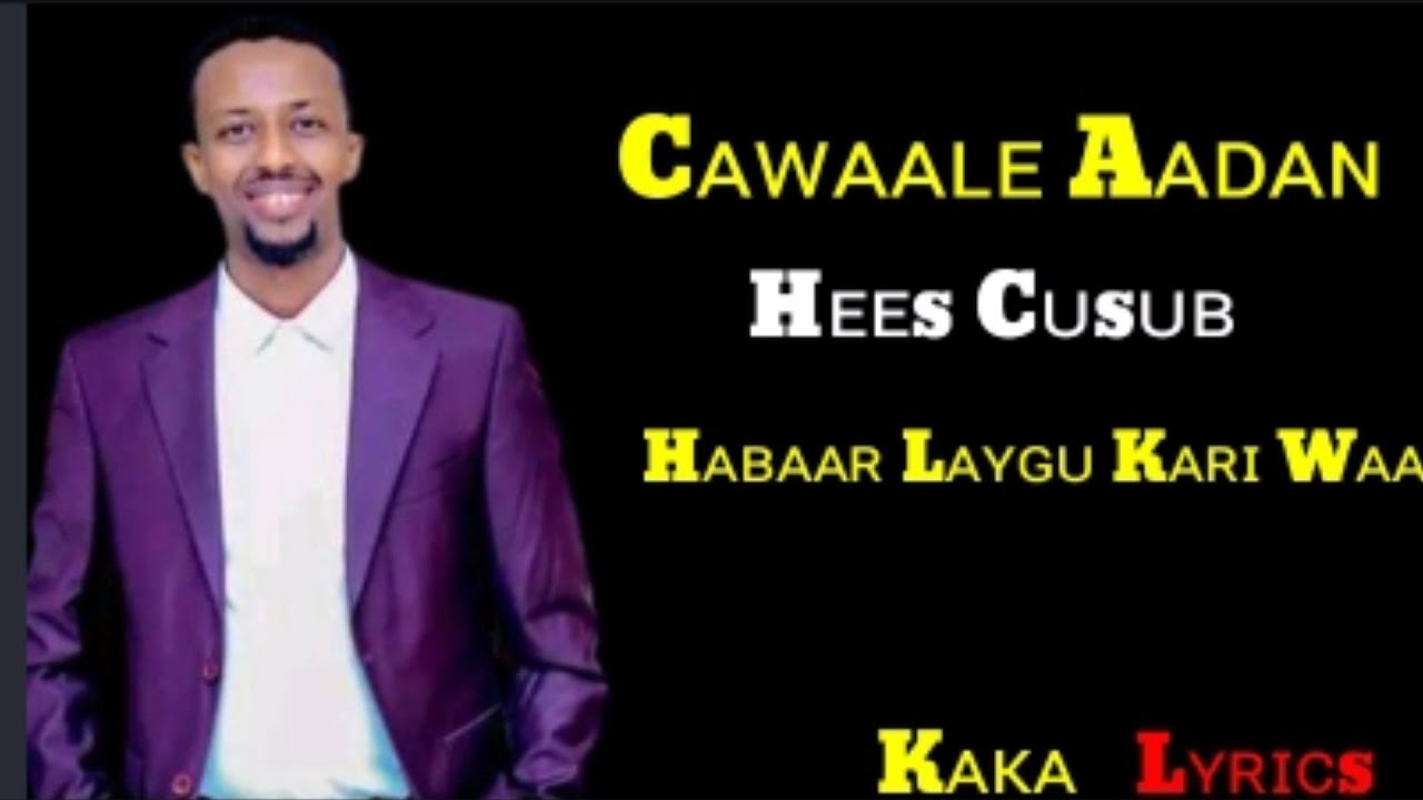 Cawaale Aadan Hees Cusub ||Habaar Laygu Kari Waa|| - YouTube