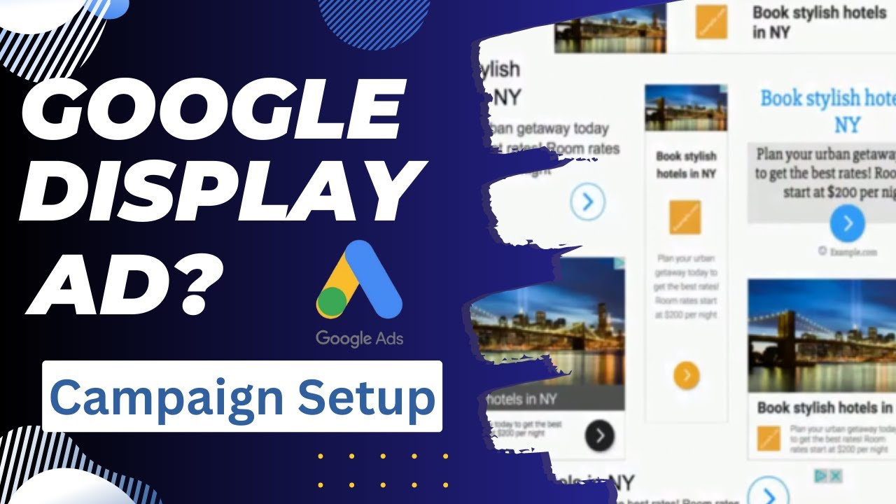 Google Display Ads Campaign Setup Tutorial 2023 | Google Ads # ...