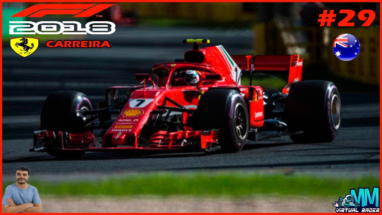 F1 2018 - CARREIRA #29 - CORRIDA AUSTRÁLIA - YouTube