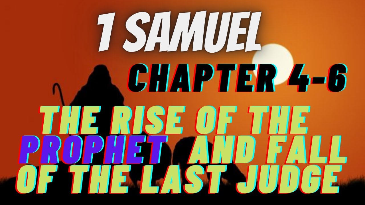 Samuel, the rise of God's prophet, and Eli, the fall of the last judge ...