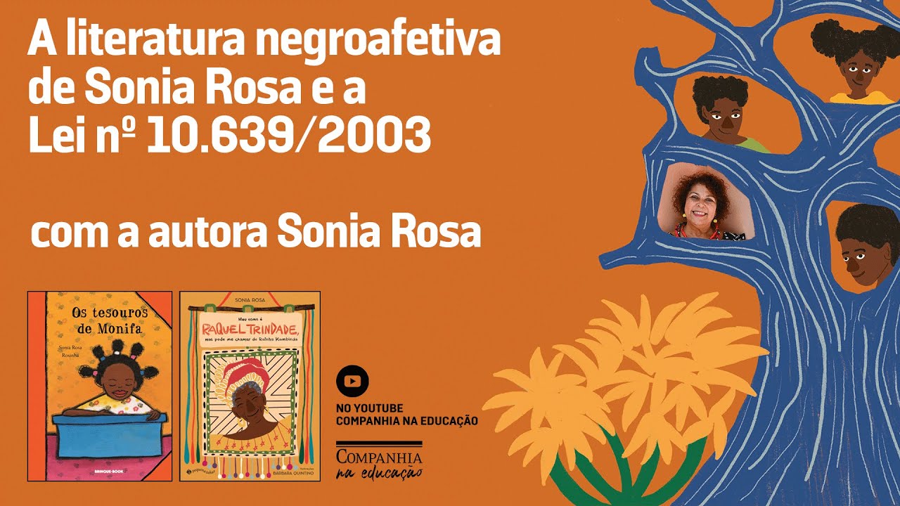 A literatura negroafetiva de Sonia Rosa e a Lei nº 10.639/2003 - YouTube