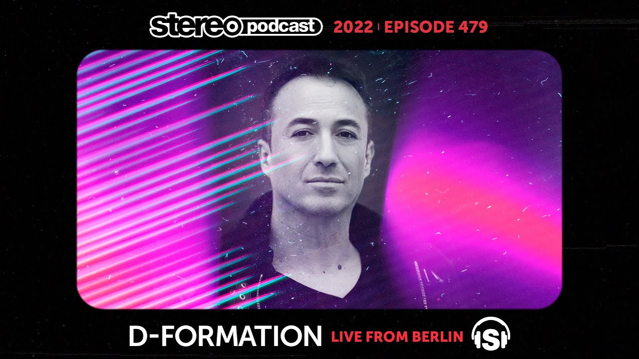 D-FORMATION | LIVE FROM BERLIN | Stereo Productions Podcast 479 - YouTube