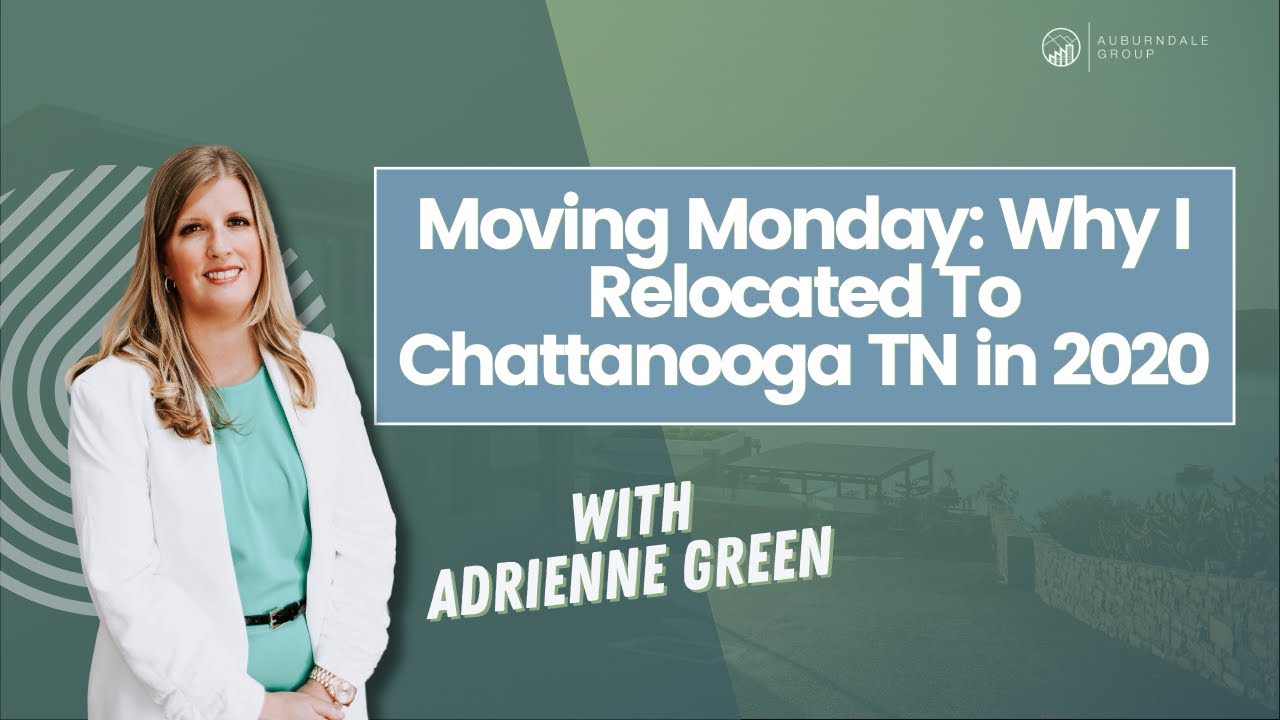 Moving Monday: The Reasons Behind My Move to Chattanooga TN in 2020 ...