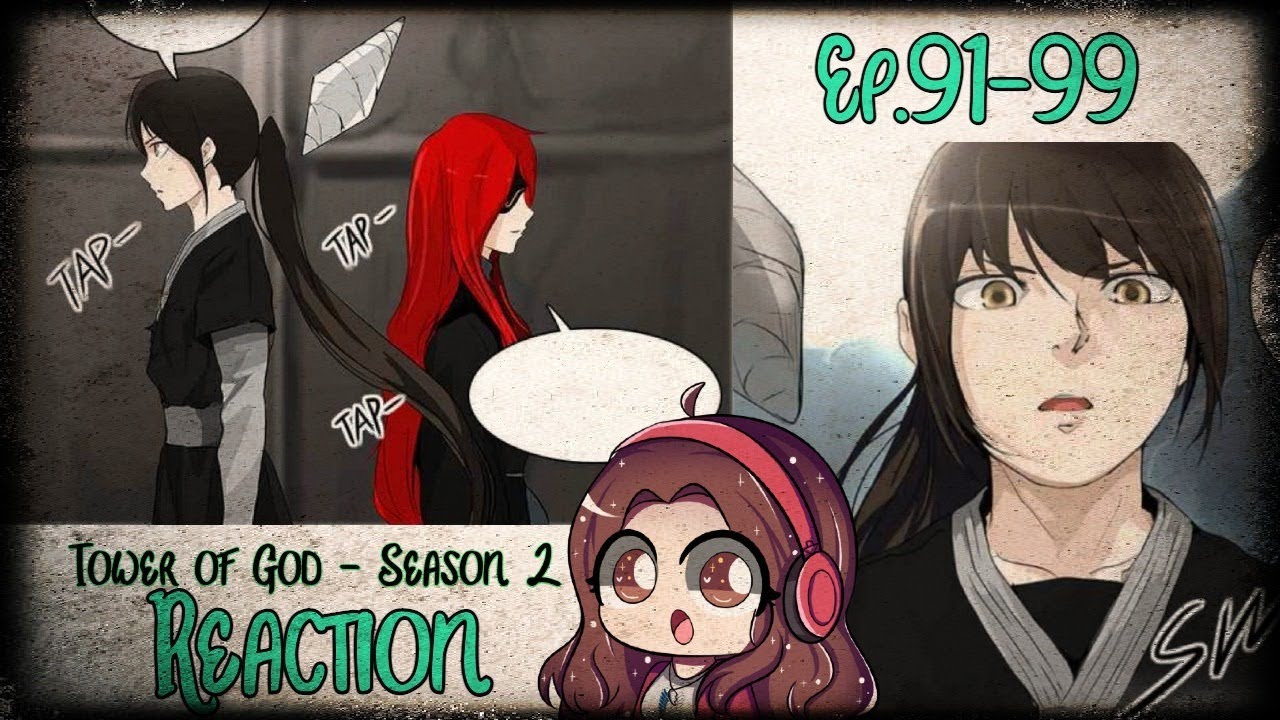 Tower of God: Season 2 Ep.91-99 Reaction (ft. Dr. Bonehead) - YouTube