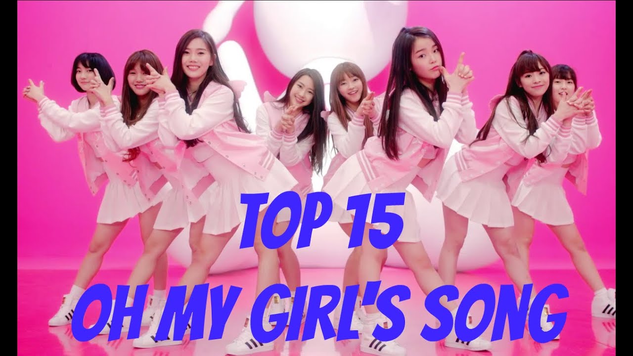 TOP 15 - Oh My Girl's Song - YouTube