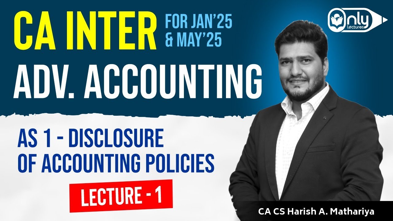 CA Inter | Adv Accounts - AS 1: Disclosure of Accounting Policies | For ...