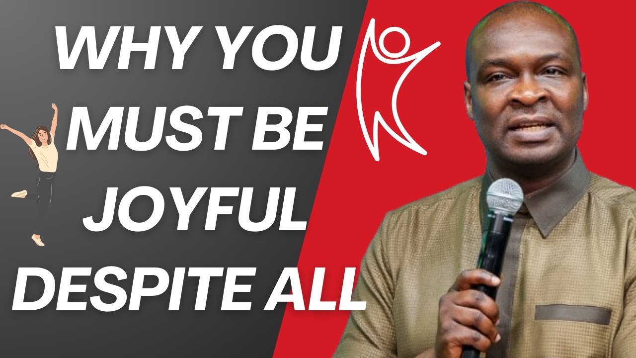 WHY YOU MUST BE JOYFUL DESPITE ALL | APOSTLE JOSHUA SELMAN - YouTube