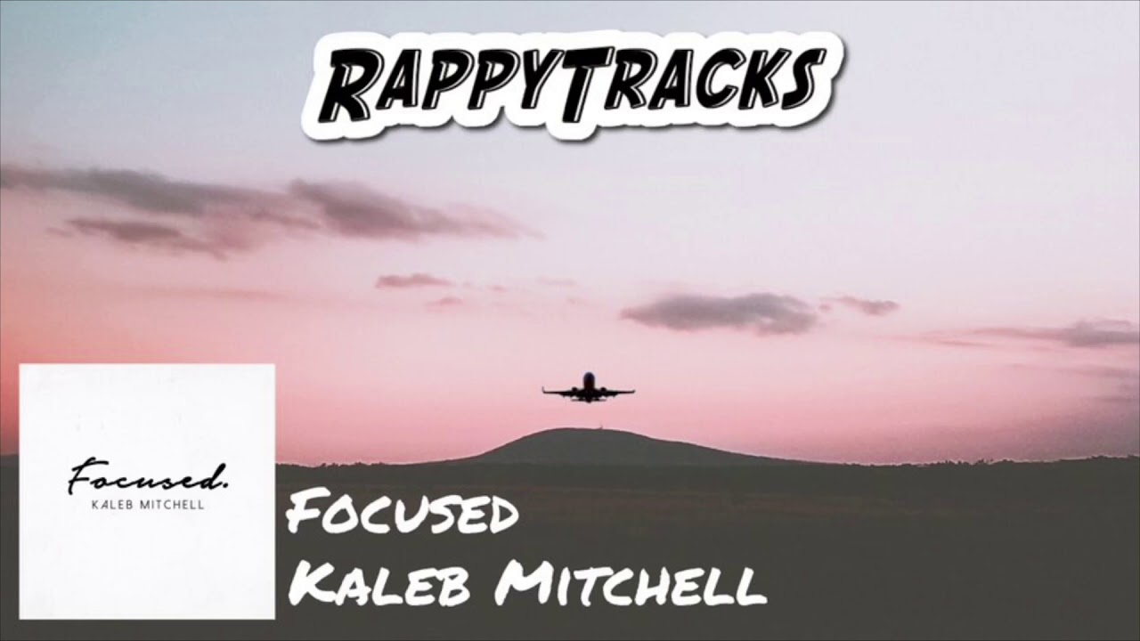 Kaleb Mitchell - Focused - YouTube