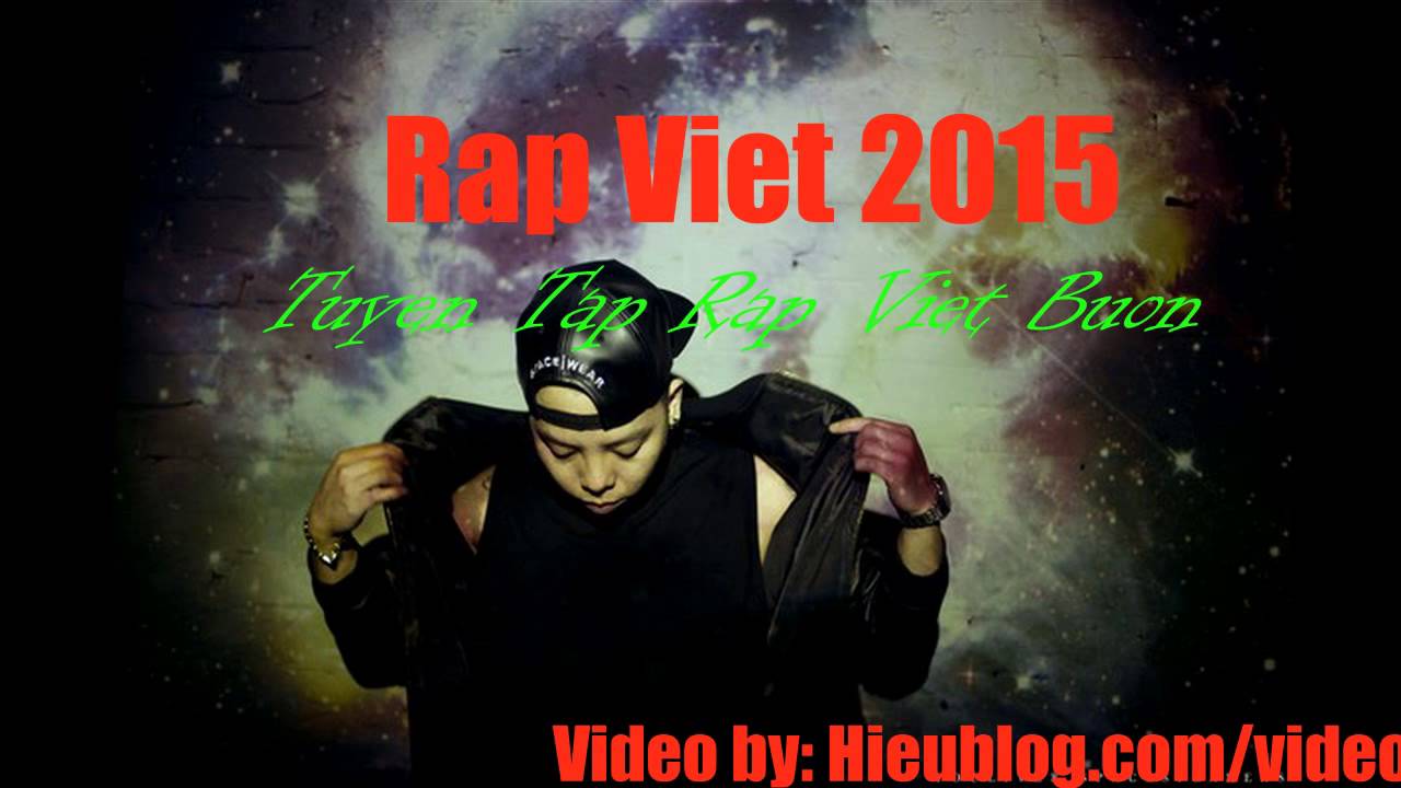 Tuyển tập Rap Việt Hay nhất mọi thời đại; Rap việt 2016 - YouTube