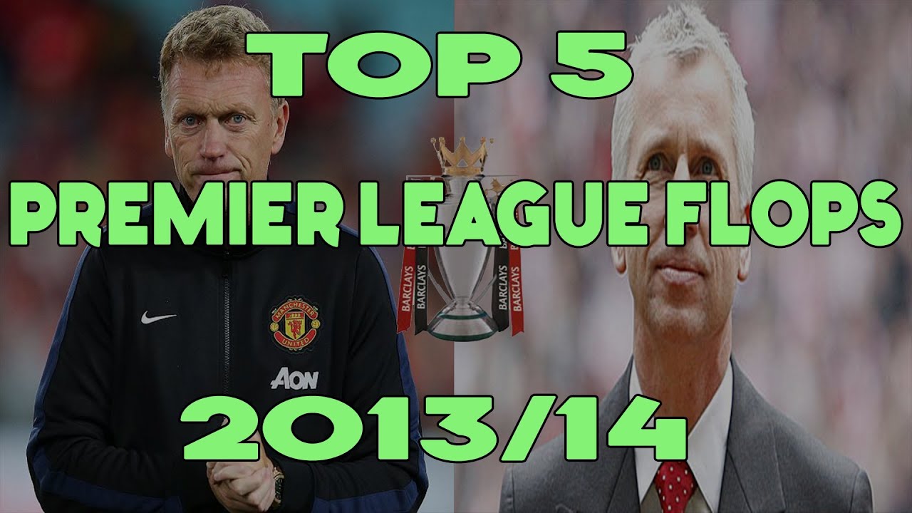 Top 5 Premier league Flops 2013/14 - YouTube