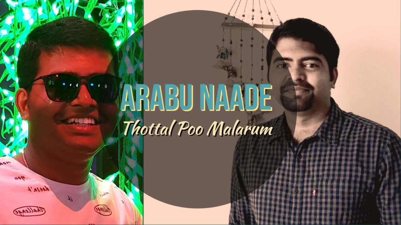 Arabu Naade | Thottal Poo Malarum | Cover | Rohit Parameswaran ...