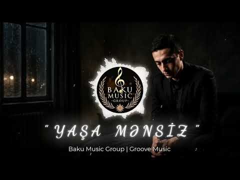 Yaşa Mənsiz - 2026 - Yeni versiya - Groove Music - Baku Music Group