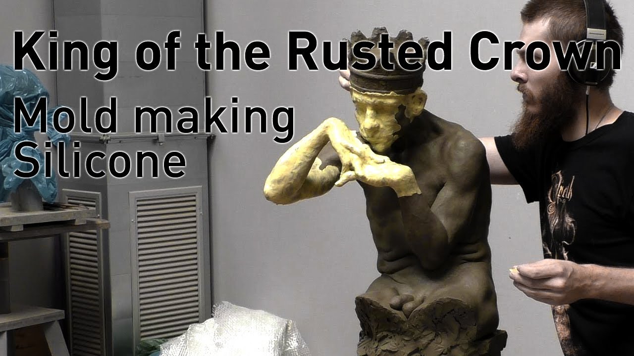 King of the Rusted Crown - Moldmaking - Silicone - YouTube