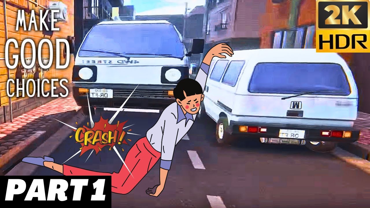 Make Good Choices | PART 1 | 2K HDR - YouTube