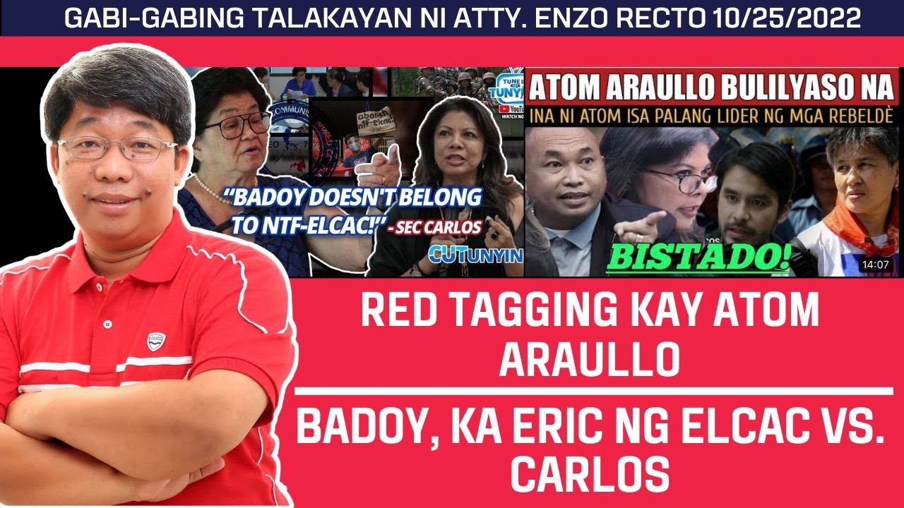 10/25/2022 GABI-GABING TALAKAYAN: RED-TAGGING KAY ATOM ARAULLO // BADOY, KA ERIC NG ELCAC VS ...