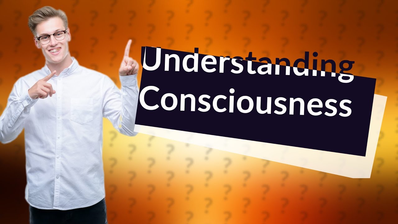 How Can We Understand the Concept of Consciousness? - YouTube