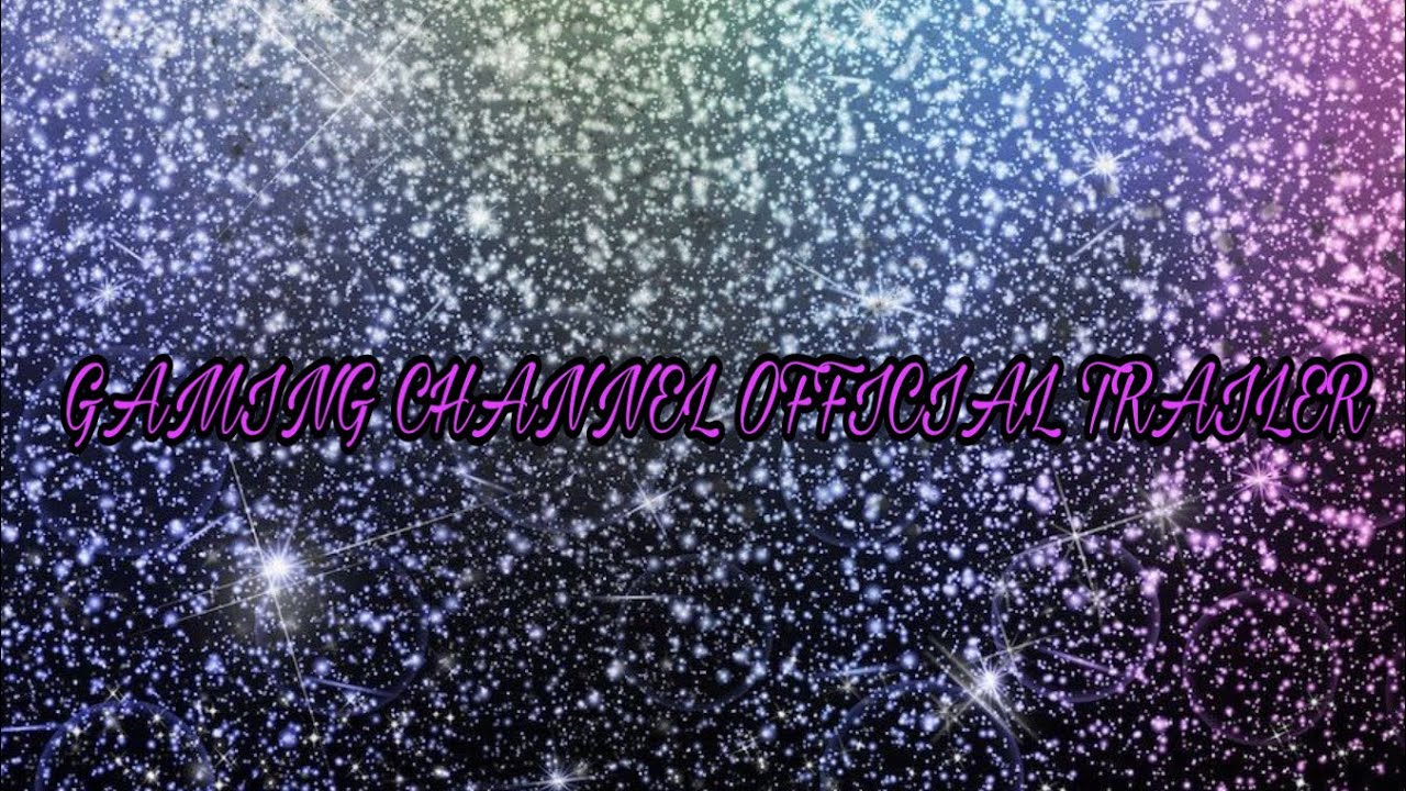 GAMING CHANNEL OFFICIAL TRAILER.......... - YouTube