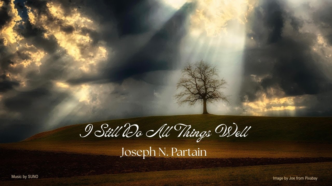 I Still Do All Things Well - YouTube