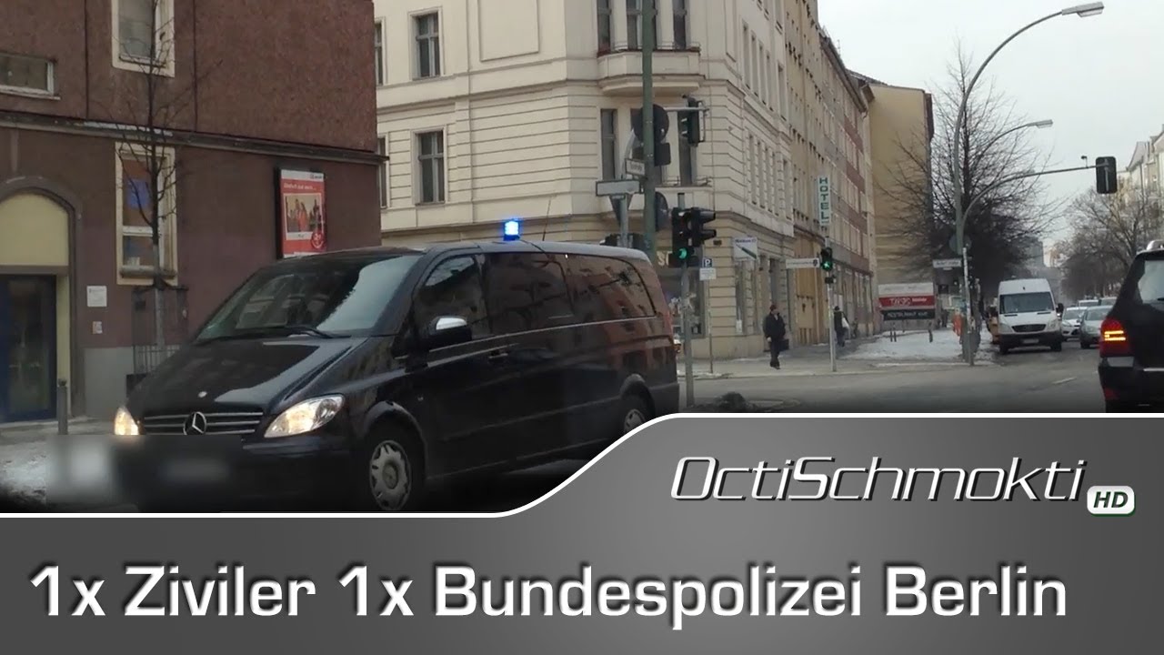 1x Bundespolizei 1x ziviles Einsatzfahrzeug Berlin - YouTube