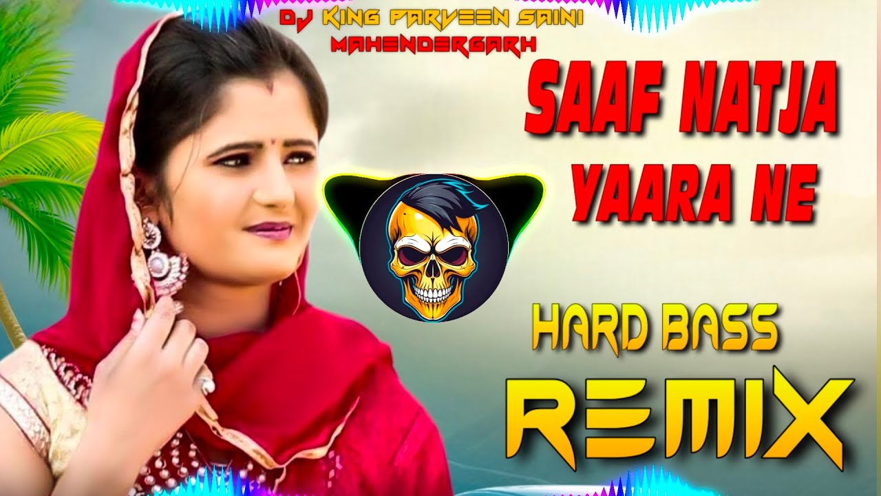 Saaf Nat Ja Yara Ne Dj Remix | Hard Bass | Vibration Dj Remix | Dj King ...