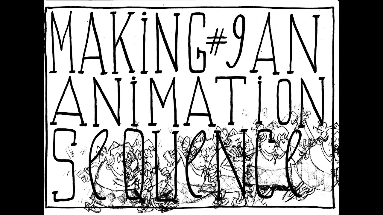 17/1 - Making an Animation Sequence , Part 9 - YouTube