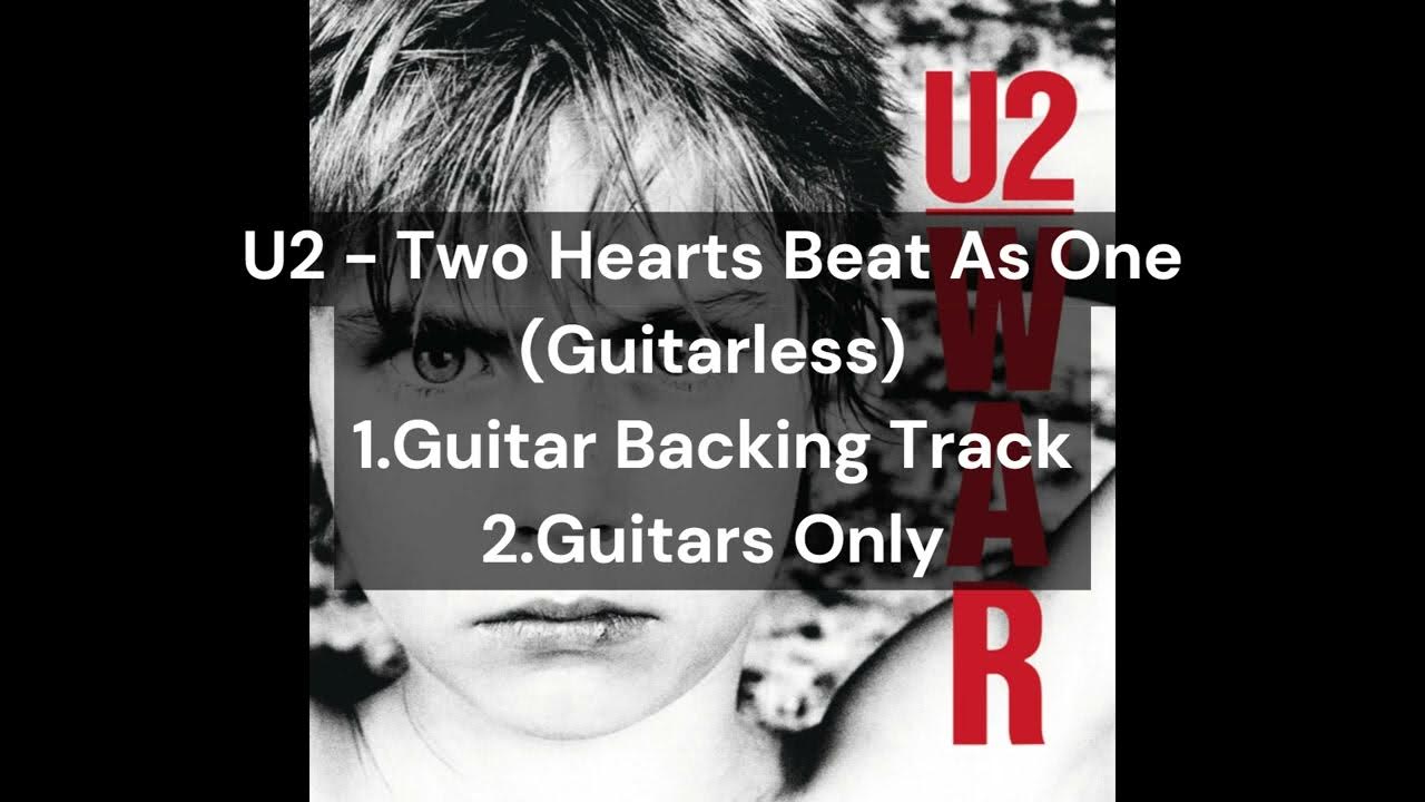 U2 - Two Hearts Beat As One (Guitarless) 1.Guitar Backing Track 2 ...