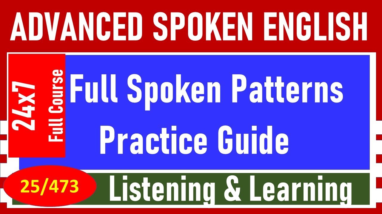 Advanced Spoken English Practice Complete Course - Spoken Patterns ...