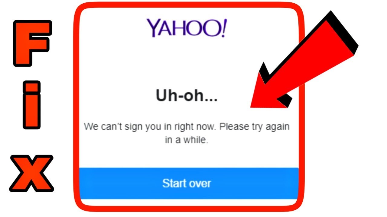 Yahoo Fix Uh-Oh... We Can't Sign You In At The Moment. Please try again in a While Problem Solve ...