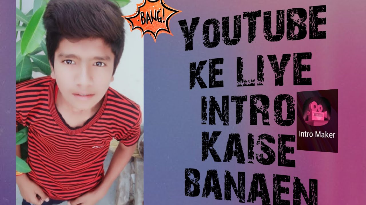 Intro Maker How To Make Intro And Outer For Youtube Intro Outer