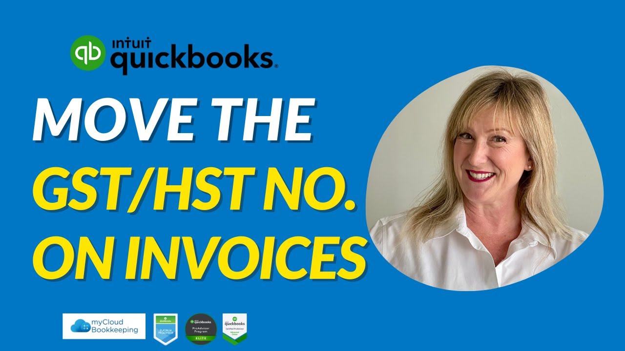Move The GST HST Number On QuickBooks Invoice My Cloud Bookkeeping move-the-gst-hst-number-on-quickbooks-invoice-my-cloud-bookkeeping