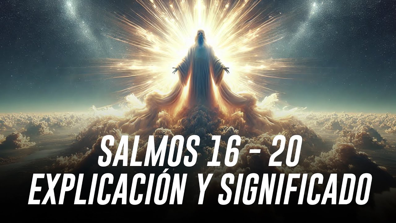 Salmos 16-20 Explicados: Confianza, Protección y la Victoria en Dios ...