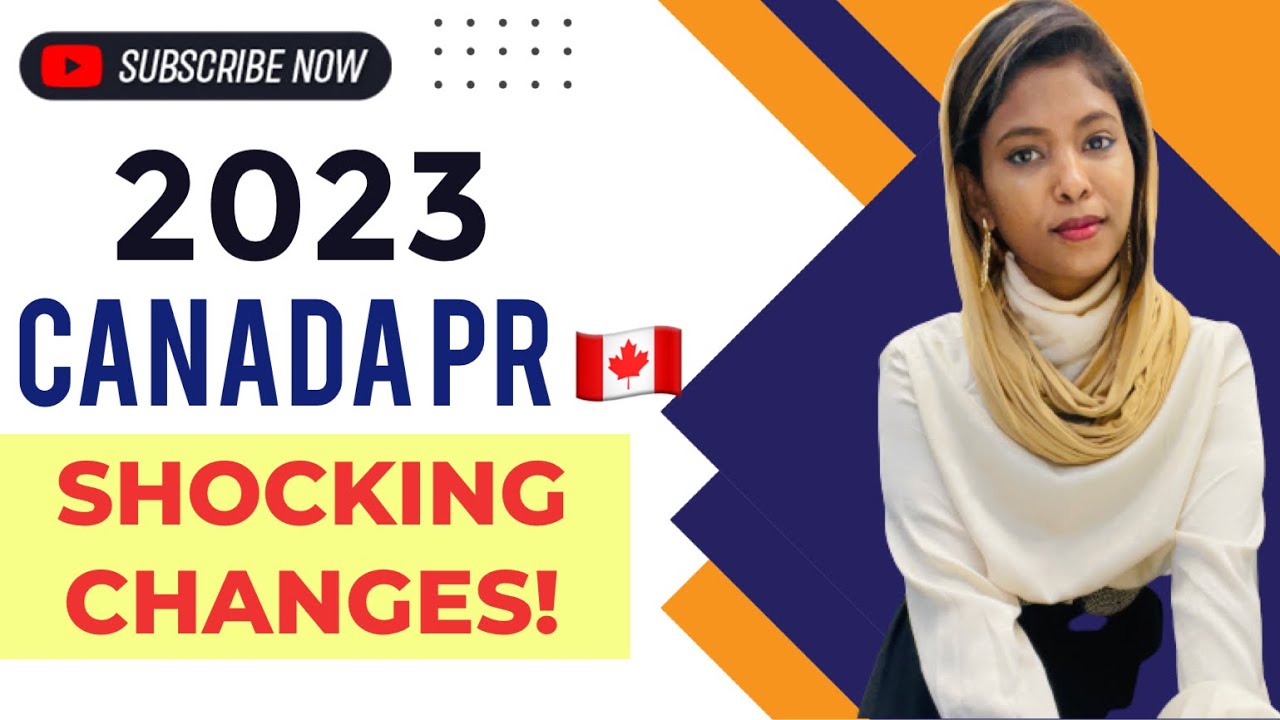 Canada PR 2023 Major Changes!!! - YouTube