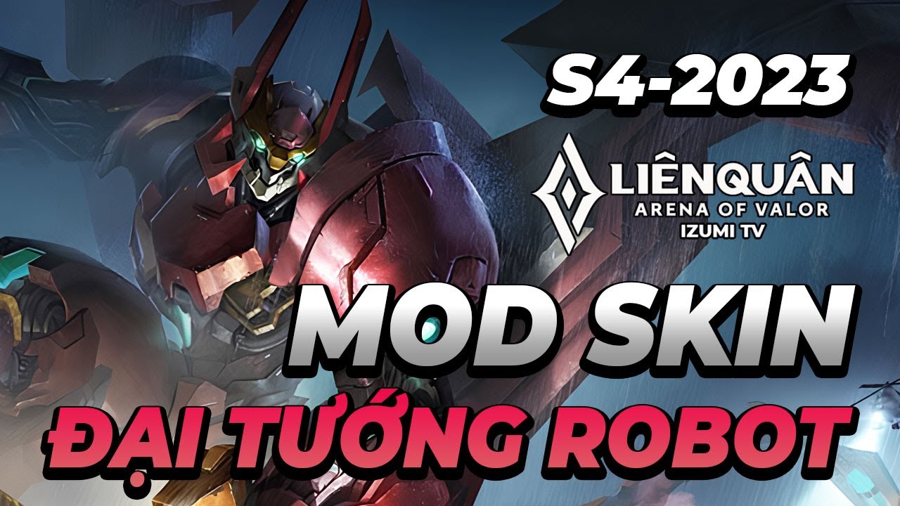 Hướng Dẫn MOD Skin Maloch Đại Tướng Robot | Sau Cập Nhật S4-2023 | Fix ...