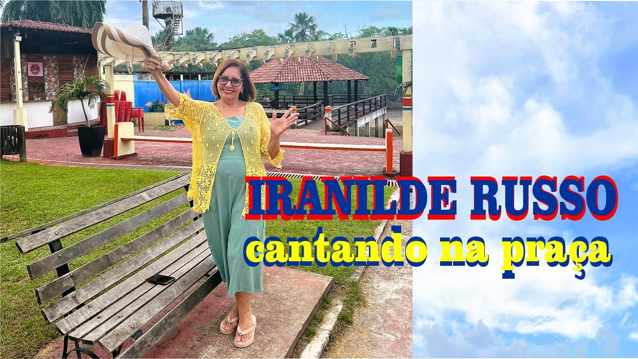 Iranilde Russo cantando na praça - YouTube