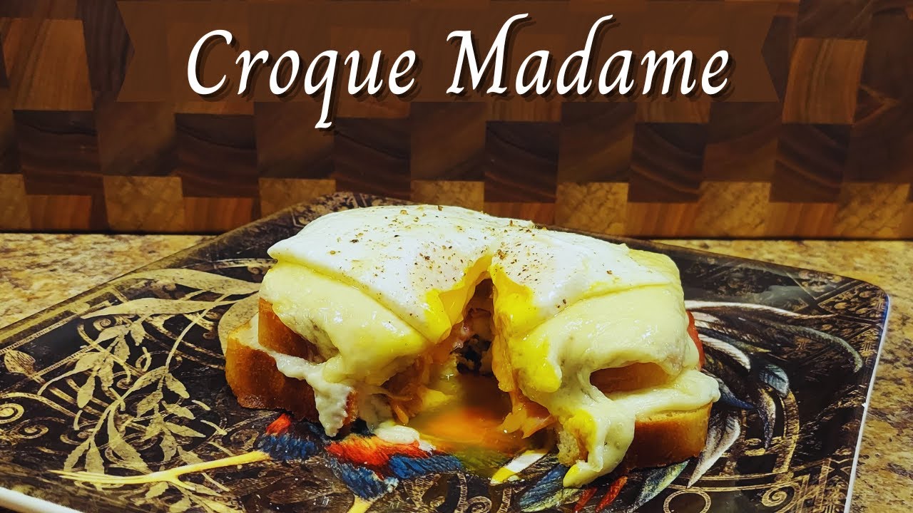 How To Make Croque Madame | Homemade Croque Madame Recipe - YouTube
