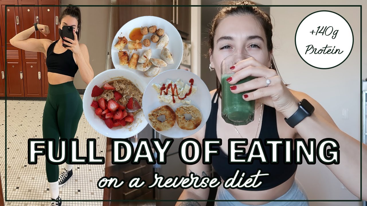 WHAT I EAT IN A DAY WHILE REVERSE DIETING | what is a reverse diet? how ...