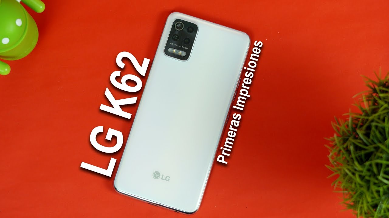 NUEVO LG K62 Unboxing y Primeras impresiones | Tecnocat - YouTube