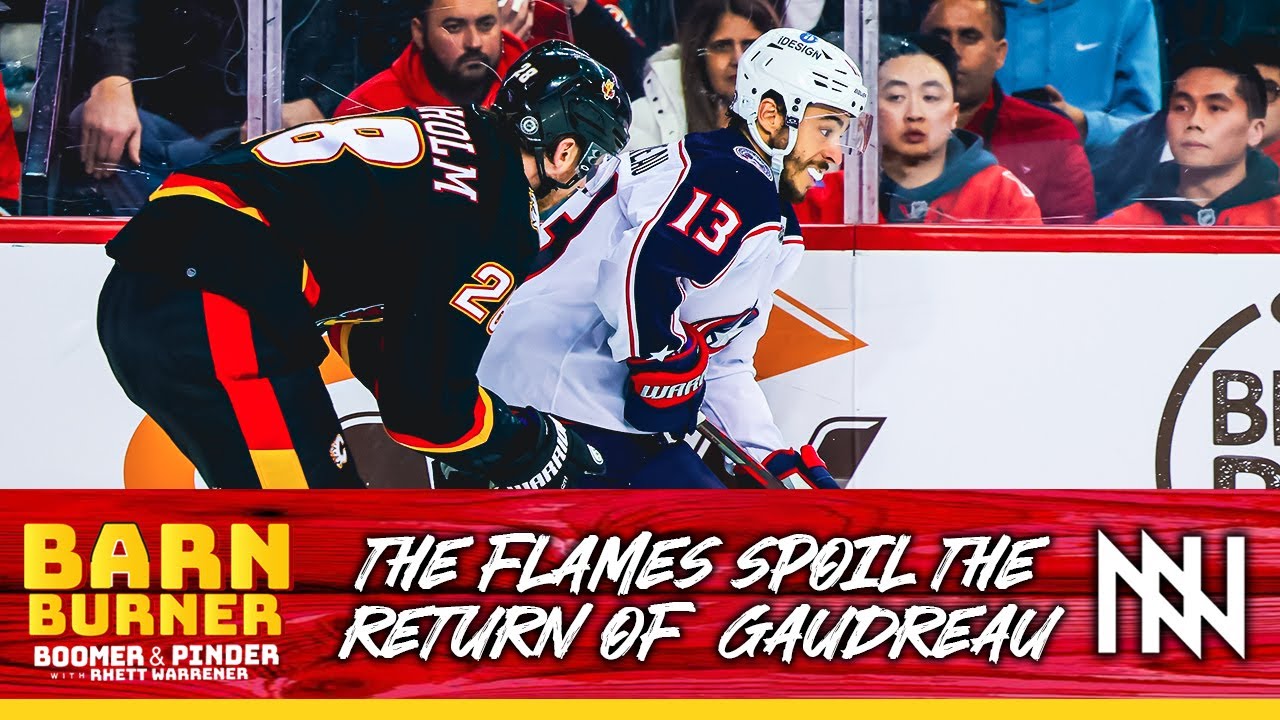 FlamesNation Barn Burner: The Calgary Flames Spoil the return of Johnny ...