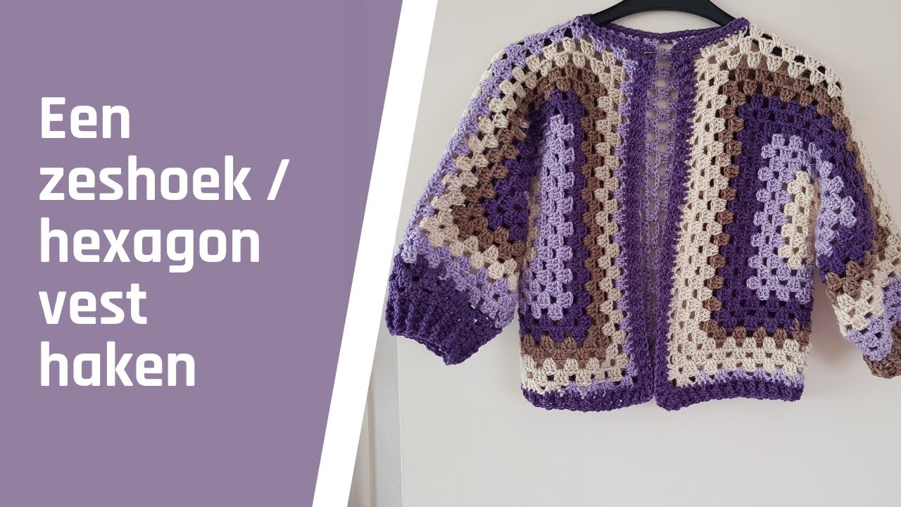 Een zeshoek vest haken / hexagon vest haken - YouTube