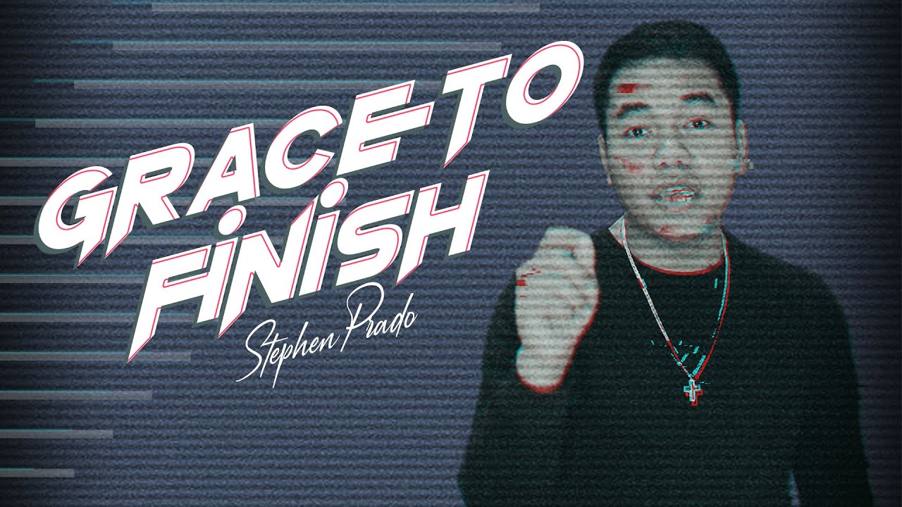 Grace to Finish // Stephen Prado - YouTube