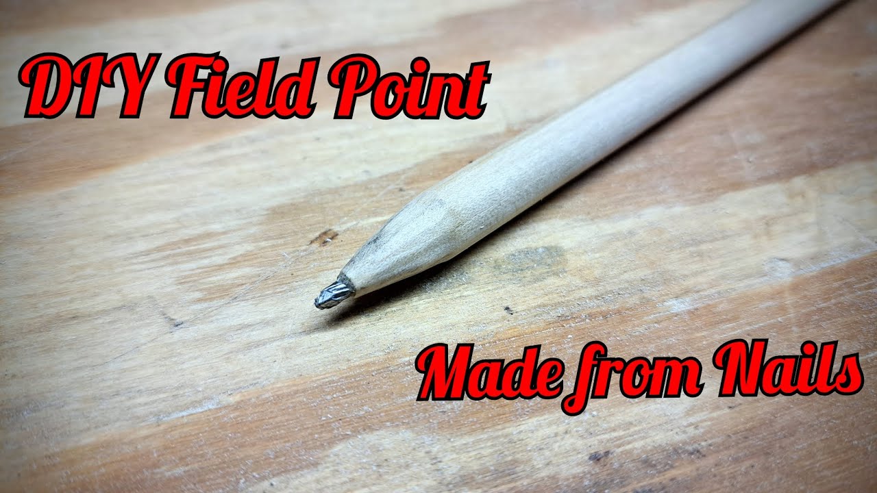 DIY Field Point Made from Nails - YouTube