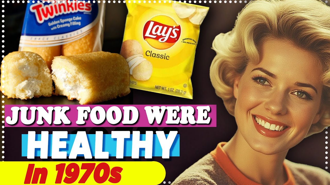 29 Junk Foods You Won't Believe Were HEALTHY in the 1970s! - YouTube
