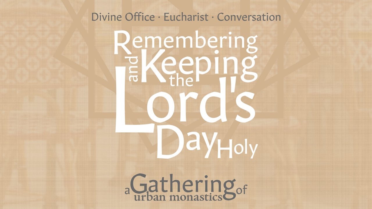 Remembering and Keeping the Lord’s Day Holy · a Gathering - YouTube
